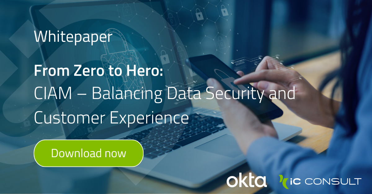 CIAM – Balancing Data Security and Customer Experience