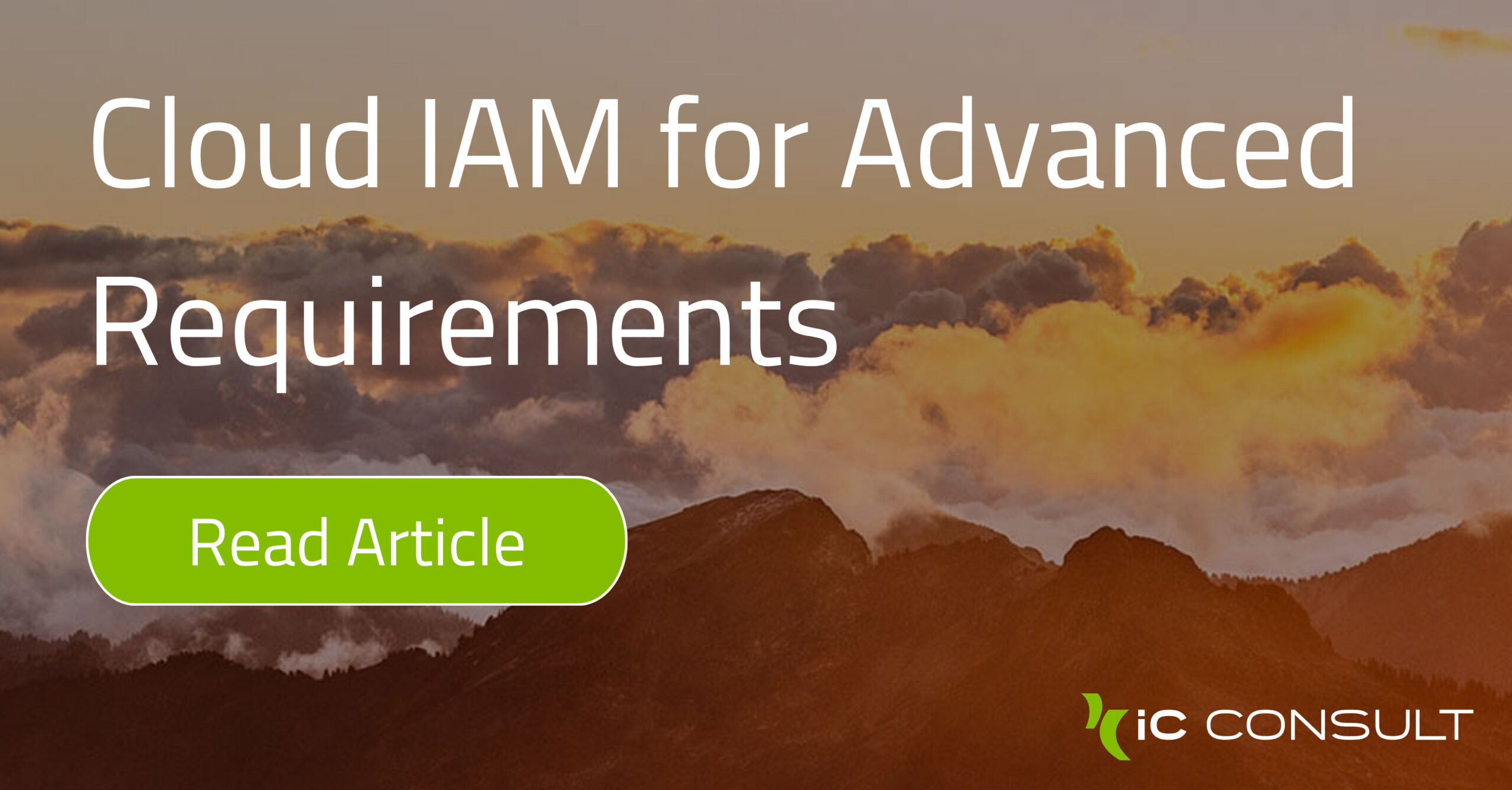 Cloud IAM for Advanced Requirements - iC Consult