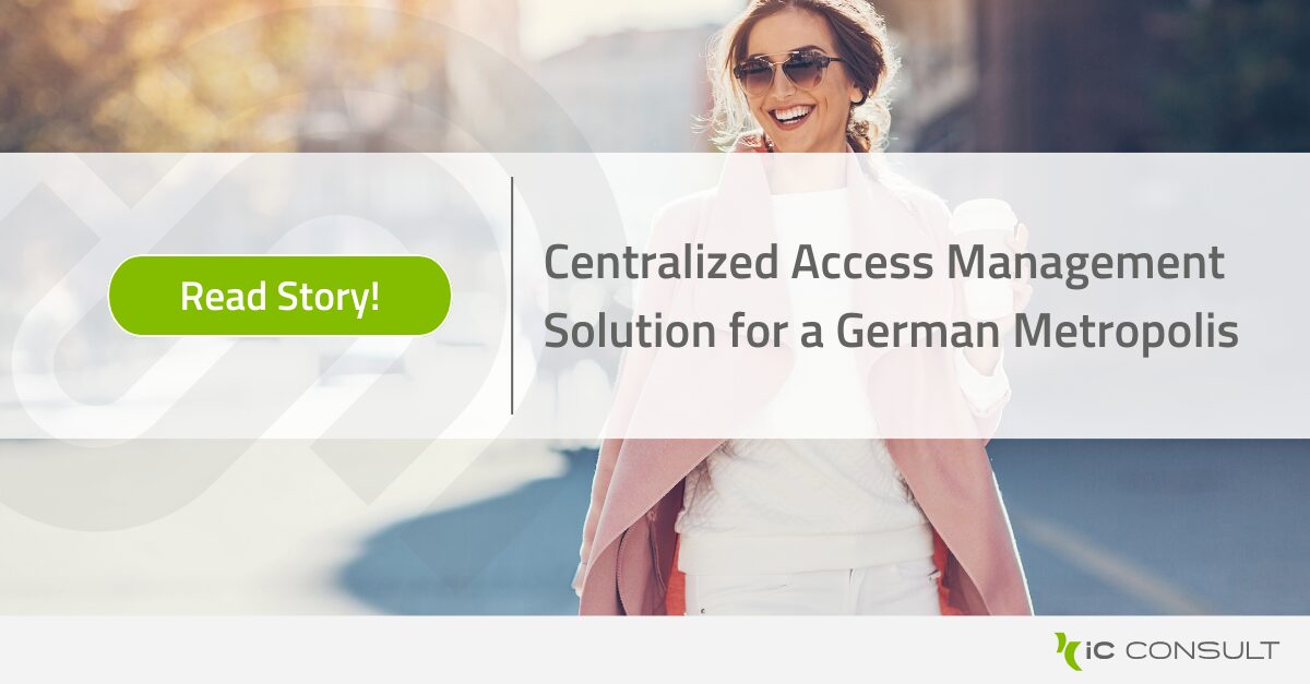 Centralized Access Management Solution for a German Metropolis
