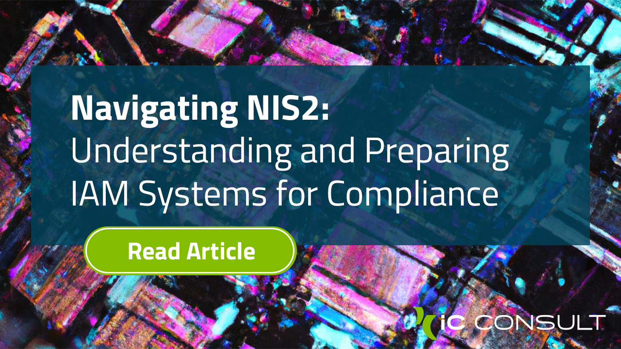 Navigating NIS2: Preparing IAM Systems for Compliance