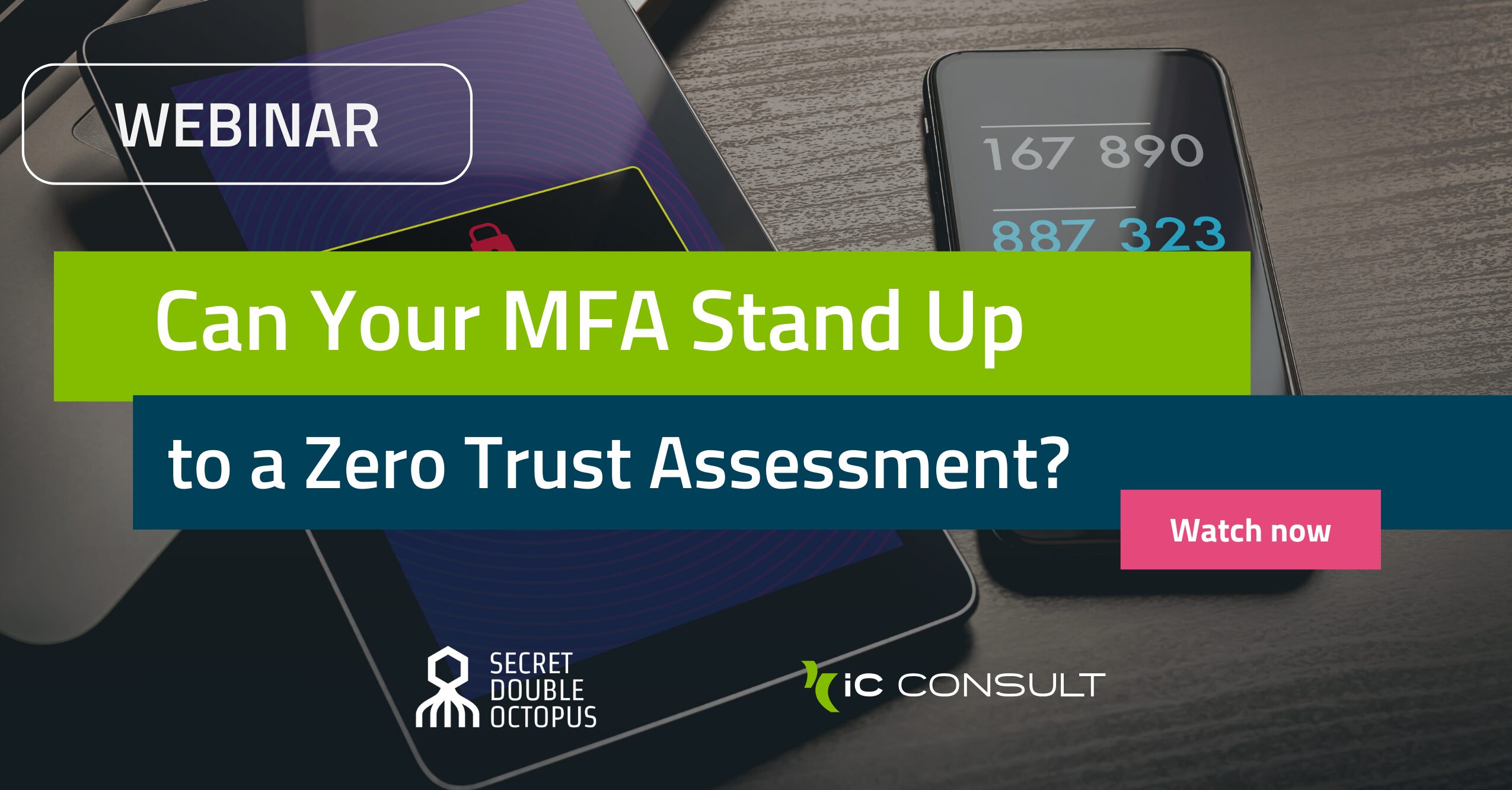 Webinar: Can Your MFA Stand Up to a Zero Trust Assessment?
